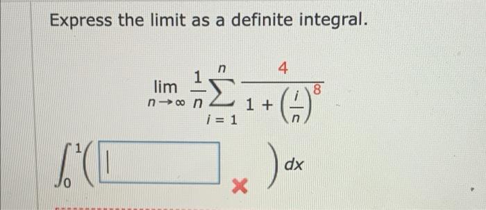 Solved Express the limit as a definite integral. 4 lim n→n | Chegg.com