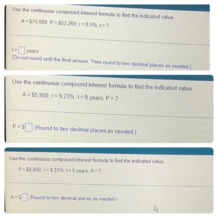 Solved Use the continuous compound interest formula to find | Chegg.com