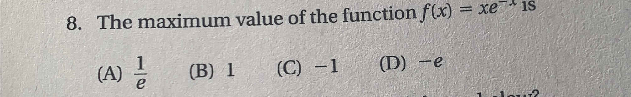 Solved The maximum value of the function f(x)=xe-1 | Chegg.com