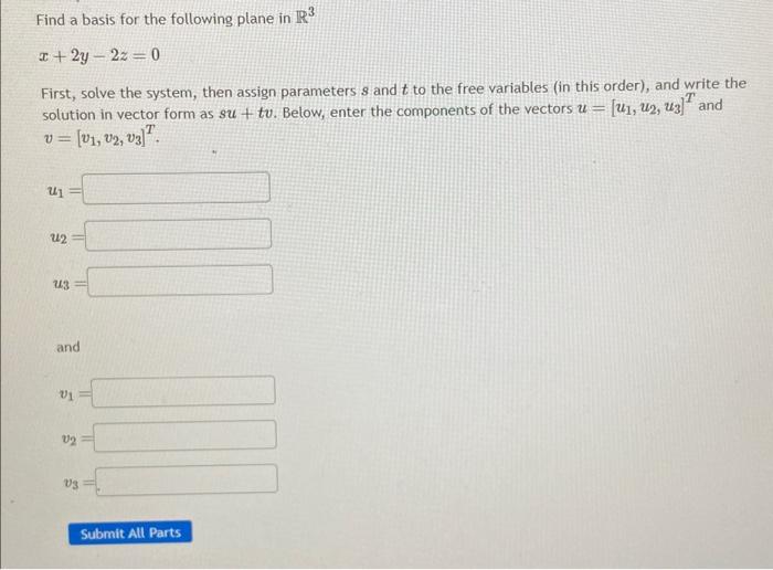 Solved Find a basis for the following plane in R3 x+2y−2z=0 | Chegg.com