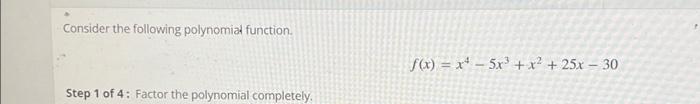 Solved Consider the following polynomial function. Step 1 of | Chegg.com
