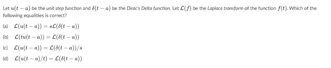 Solved Let u(t-a) ﻿be the unit step function and δ(t-a) ﻿be | Chegg.com
