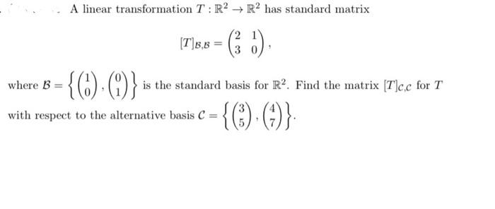 Solved A linear transformation T:R2→R2 has standard matrix | Chegg.com