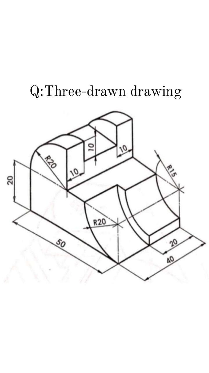 Solved Q:Three-drawn drawing 10 10 R20 10 R15 20 R20 50 20 | Chegg.com