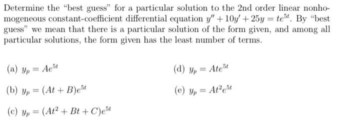 Solved Determine the "best guess" for a particular solution | Chegg.com