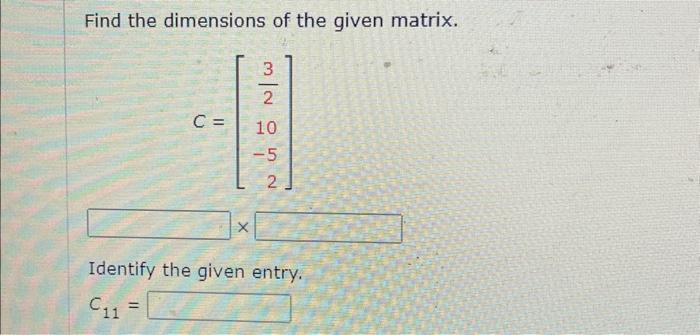 Solved Find the dimensions of the given matrix. | Chegg.com