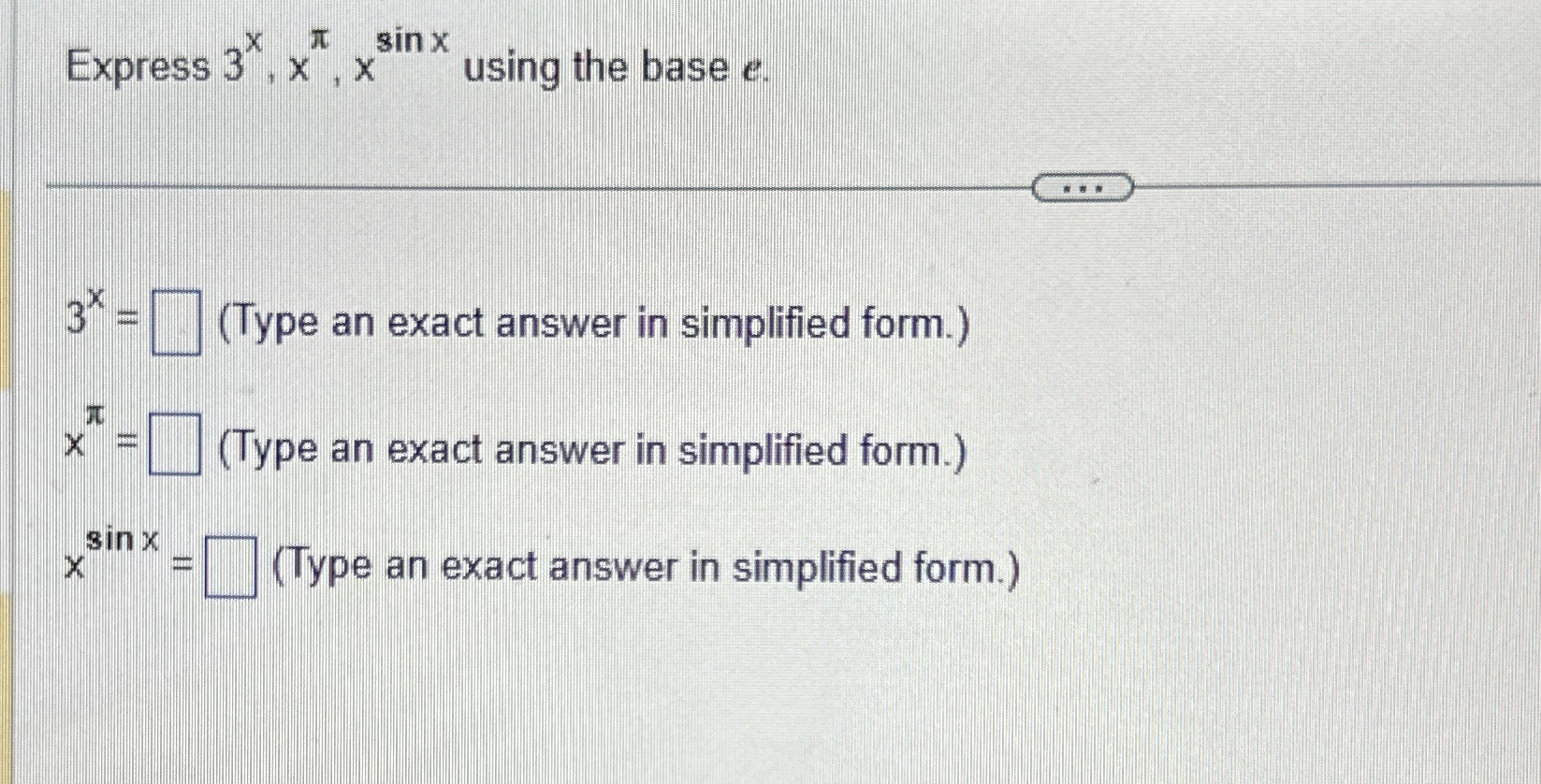 Solved Express 3x,xπ,xsinx ﻿using the base e3x=, (Type an | Chegg.com