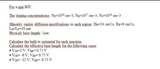 Solved For a npn BJT : The doping concentrations: Ne=1018 | Chegg.com