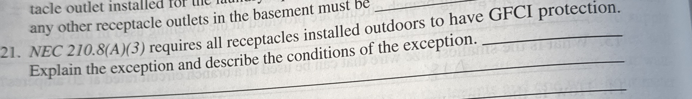 Solved 21. ﻿NEC 210.8(A)(3) ﻿requires all receptacles | Chegg.com
