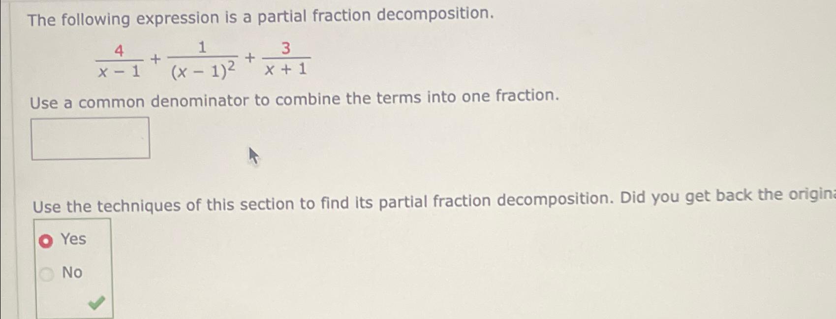 Solved The following expression is a partial fraction | Chegg.com