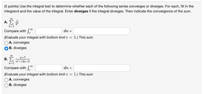 (5 points) Use the integral test to determine whether | Chegg.com