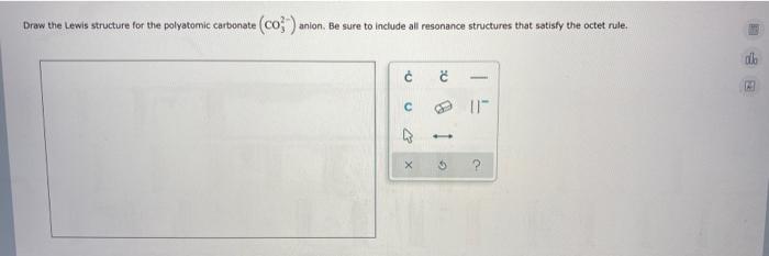 Solved Draw the Lewis structure for the polyatomic carbonate | Chegg.com