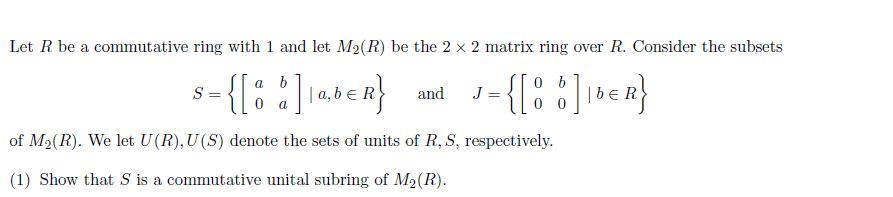 Solved Let R ﻿be a commutative ring with 1 ﻿and let M2(R) | Chegg.com