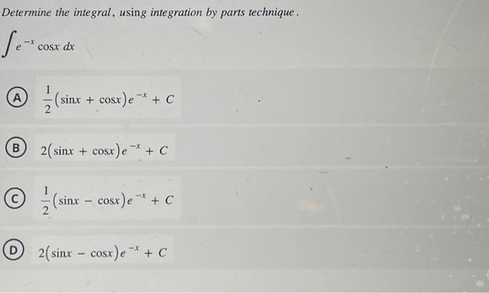 Solved Determine the integral, using integration by parts | Chegg.com