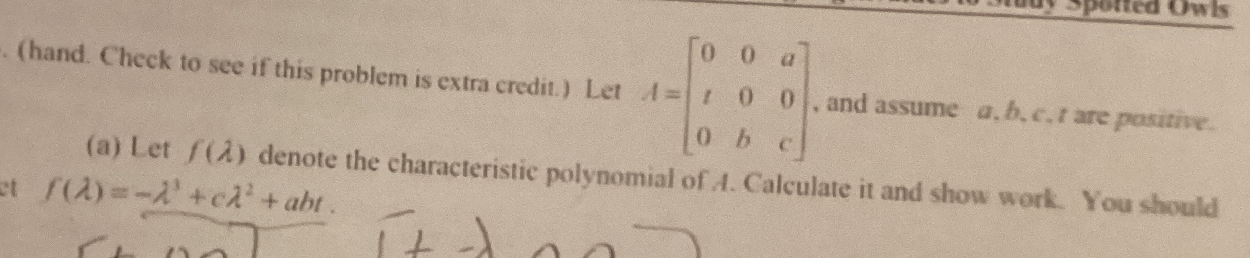 Solved Let A=[00at000bc], ﻿and assume a,b,c,t ﻿are | Chegg.com