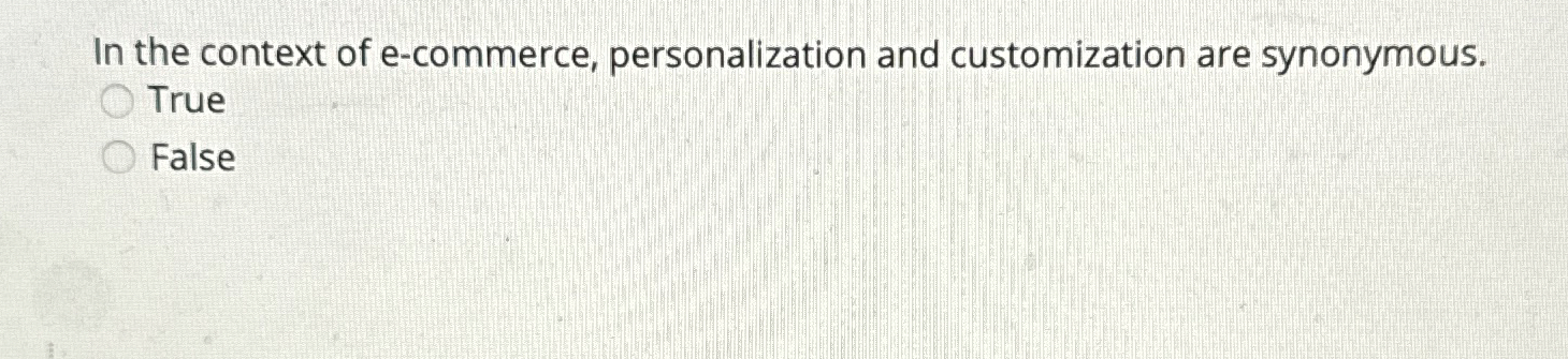 Solved In the context of e-commerce, personalization and | Chegg.com