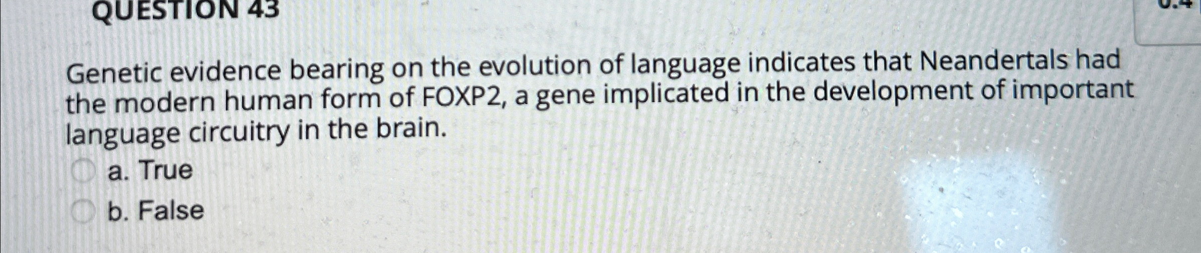 Solved Genetic evidence bearing on the evolution of language | Chegg.com