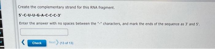 Solved Create the complementary strand for this RNA | Chegg.com