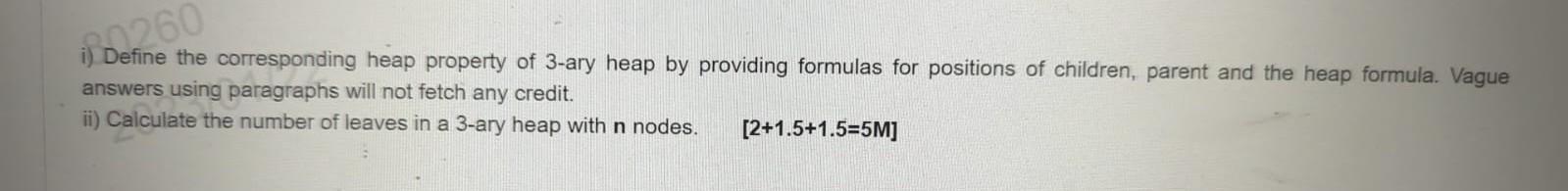 Solved i) Define the corresponding heap property of 3-ary | Chegg.com