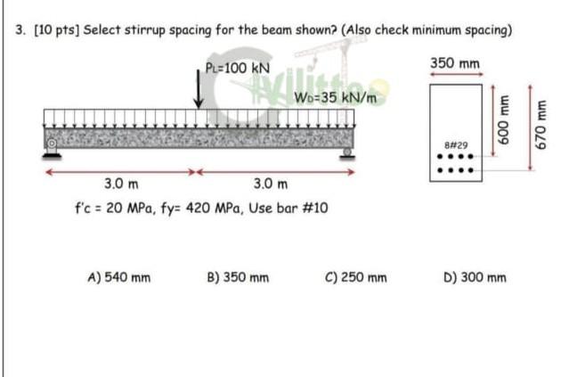 Solved 3. [10 pts] Select stirrup spacing for the beam | Chegg.com