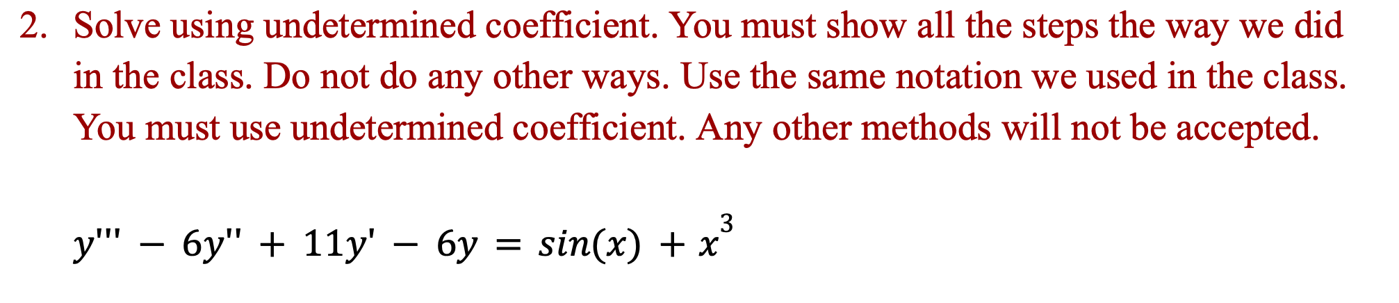 Solve using undetermined coefficient. You must show | Chegg.com