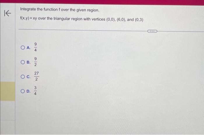 Solved Integrate the function f over the given region. | Chegg.com