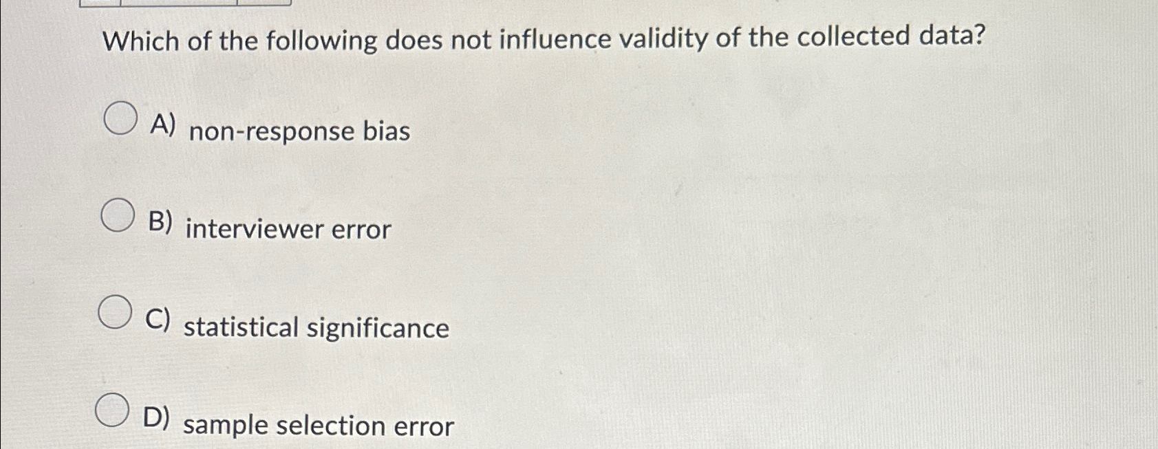 Solved Which of the following does not influence validity of | Chegg.com