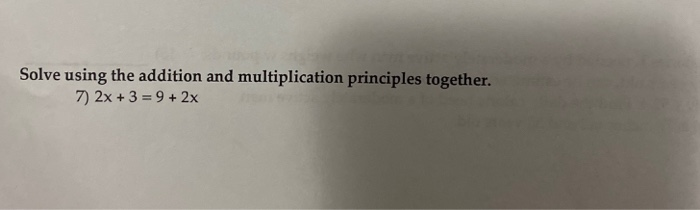 Solved Solve using the addition and multiplication | Chegg.com