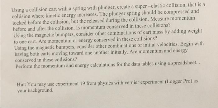 Solved Using a collision cart with a spring with plunger, | Chegg.com