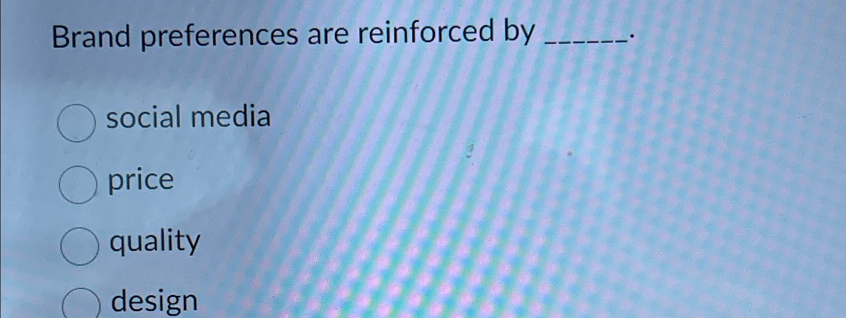 Solved Brand preferences are reinforced bysocial | Chegg.com