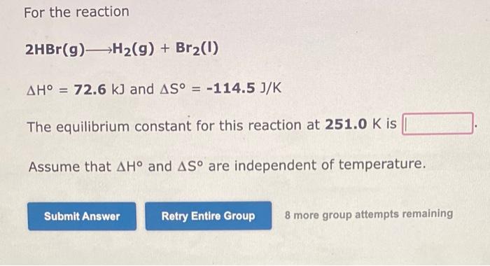 Solved For the reaction 2HBr(g) H2( g)+Br2(I) ΔH∘=72.6 kJ | Chegg.com