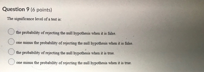 Solved Question 9 (6 points) The significance level of a | Chegg.com