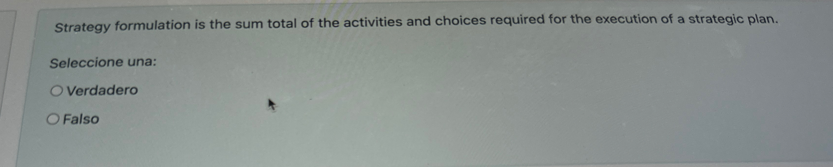 Solved Strategy formulation is the sum total of the | Chegg.com