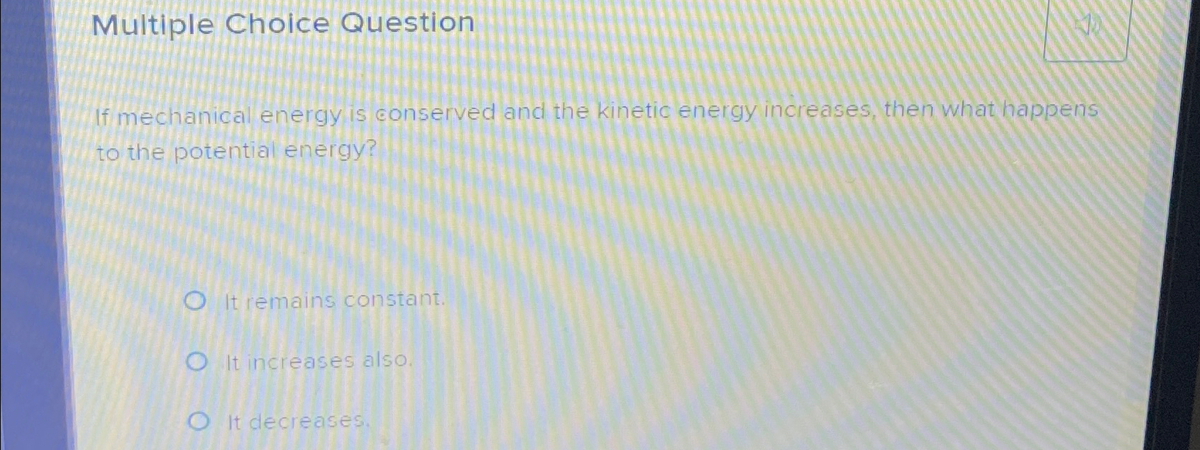 Solved Multiple Choice QuestionIf mechanical energy is | Chegg.com