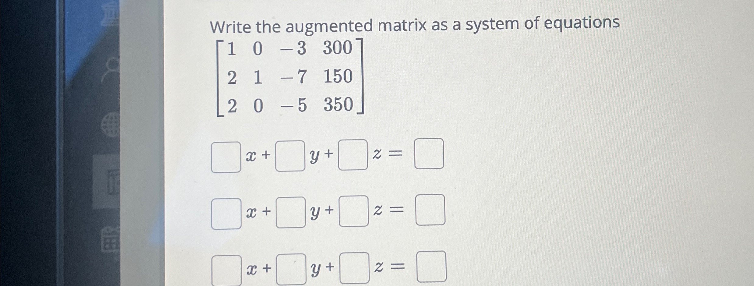 Solved Write the augmented matrix as a system of | Chegg.com