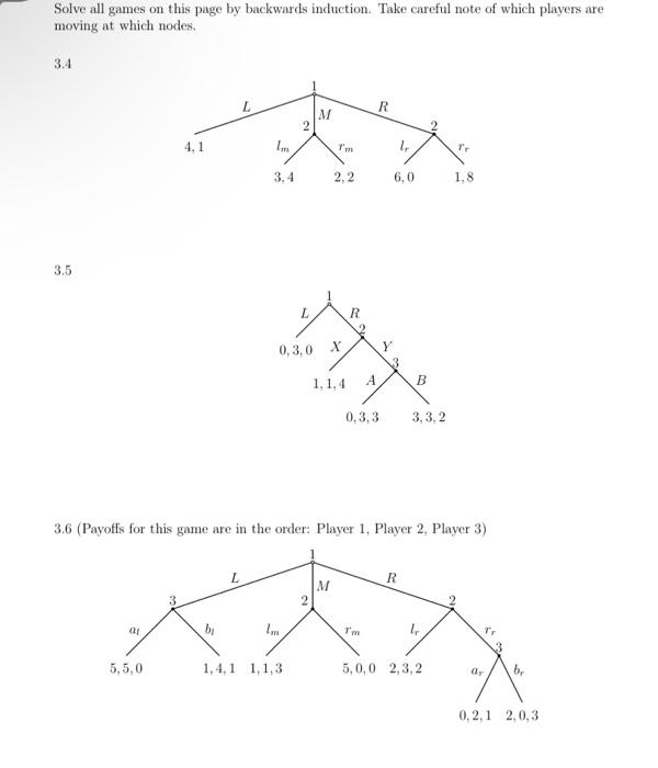 Solved Solve all games on this page by backwards induction. | Chegg.com