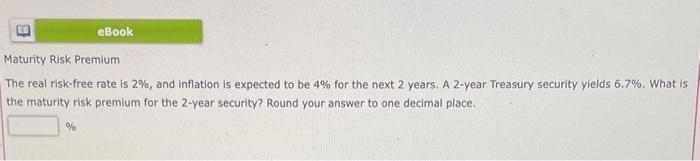 Solved Maturity Risk Premium The real risk-free rate is 2%, | Chegg.com
