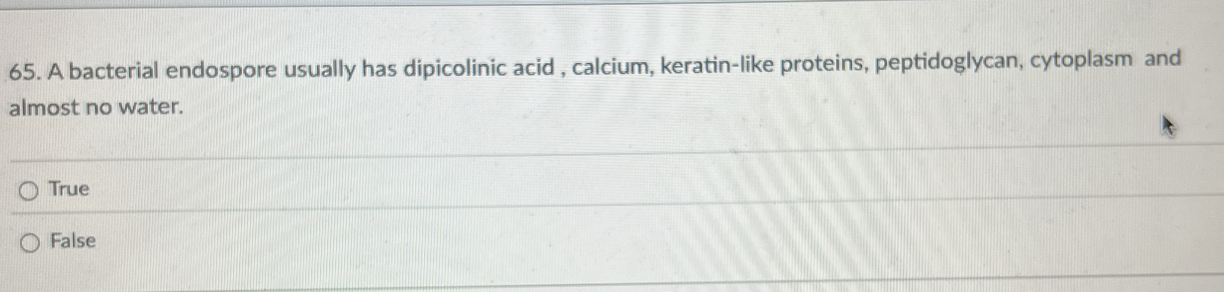 Solved A bacterial endospore usually has dipicolinic acid, | Chegg.com