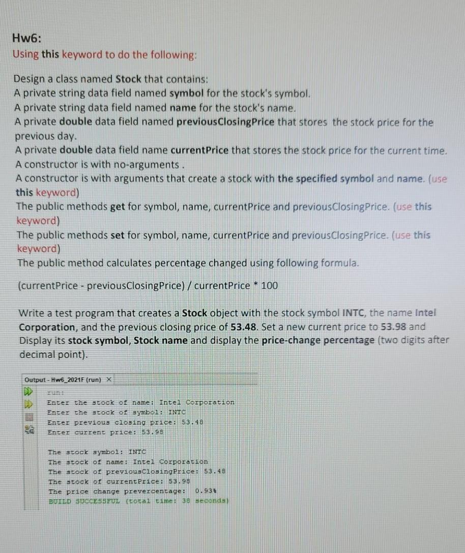 Solved Hw6: Using this keyword to do the following: Design a | Chegg.com