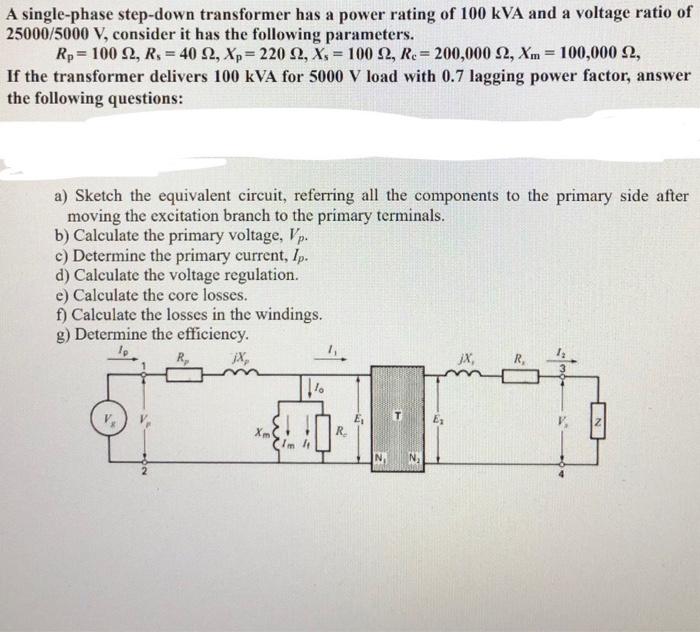 Solved A single-phase step-down transformer has a power | Chegg.com