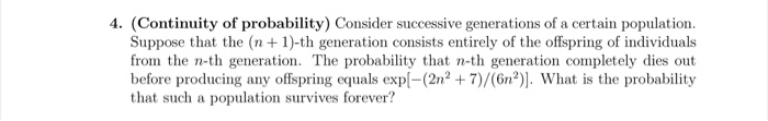 Solved 4. (Continuity of probability) Consider successive | Chegg.com