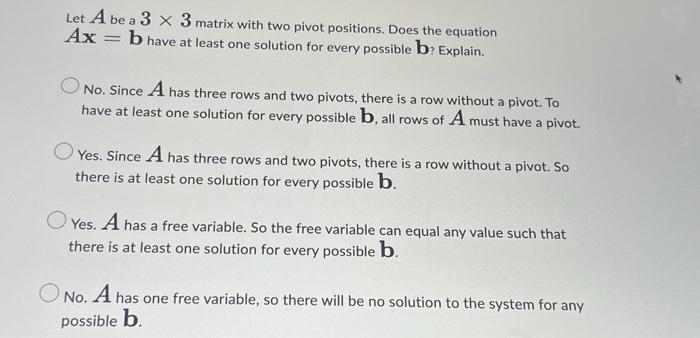 Solved Let A be a 3×3 matrix with two pivot positions. Does | Chegg.com