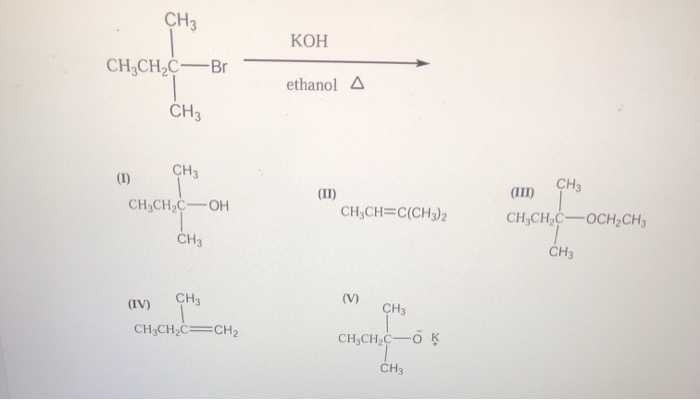 Solved CH3 КОН CH3CH2C-Br ethanol A CH3 CH3 (1) CH3 | Chegg.com