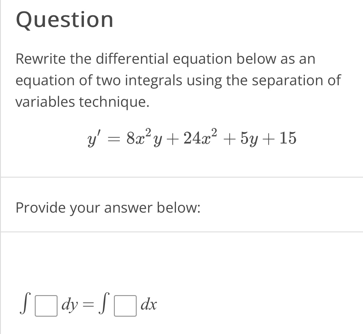 Solved QuestionRewrite the differential equation below as an | Chegg.com