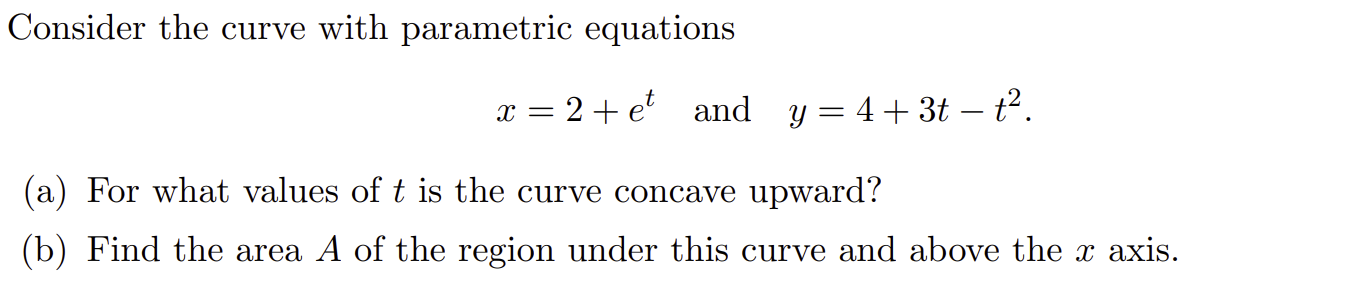 Solved Consider the curve with parametric equationsx=2+et, | Chegg.com