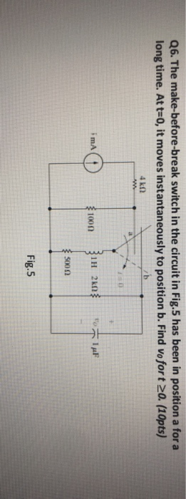 Solved Q6. The make-before-break switch in the circuit in | Chegg.com