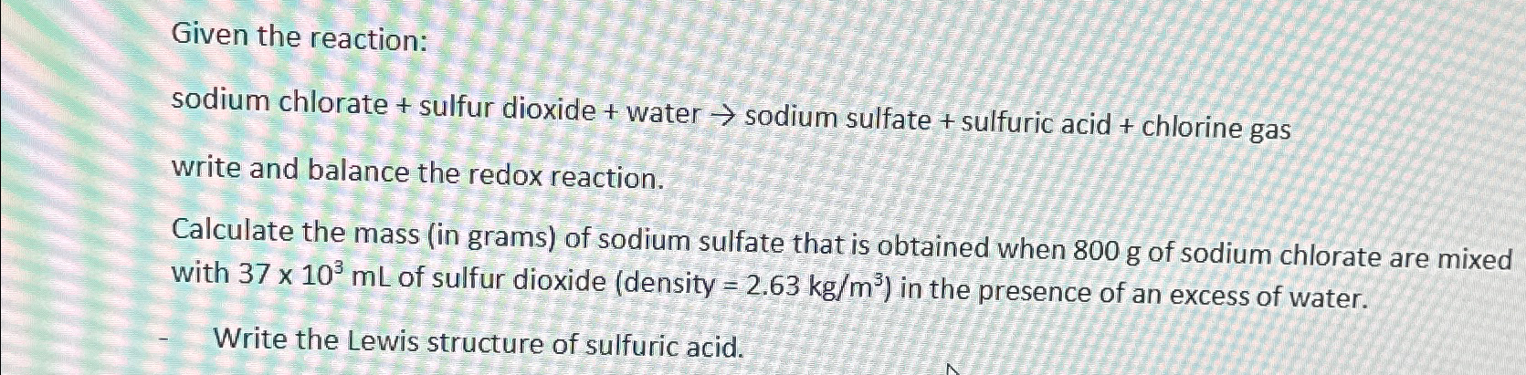Given the reaction:sodium chlorate + ﻿sulfur dioxide | Chegg.com