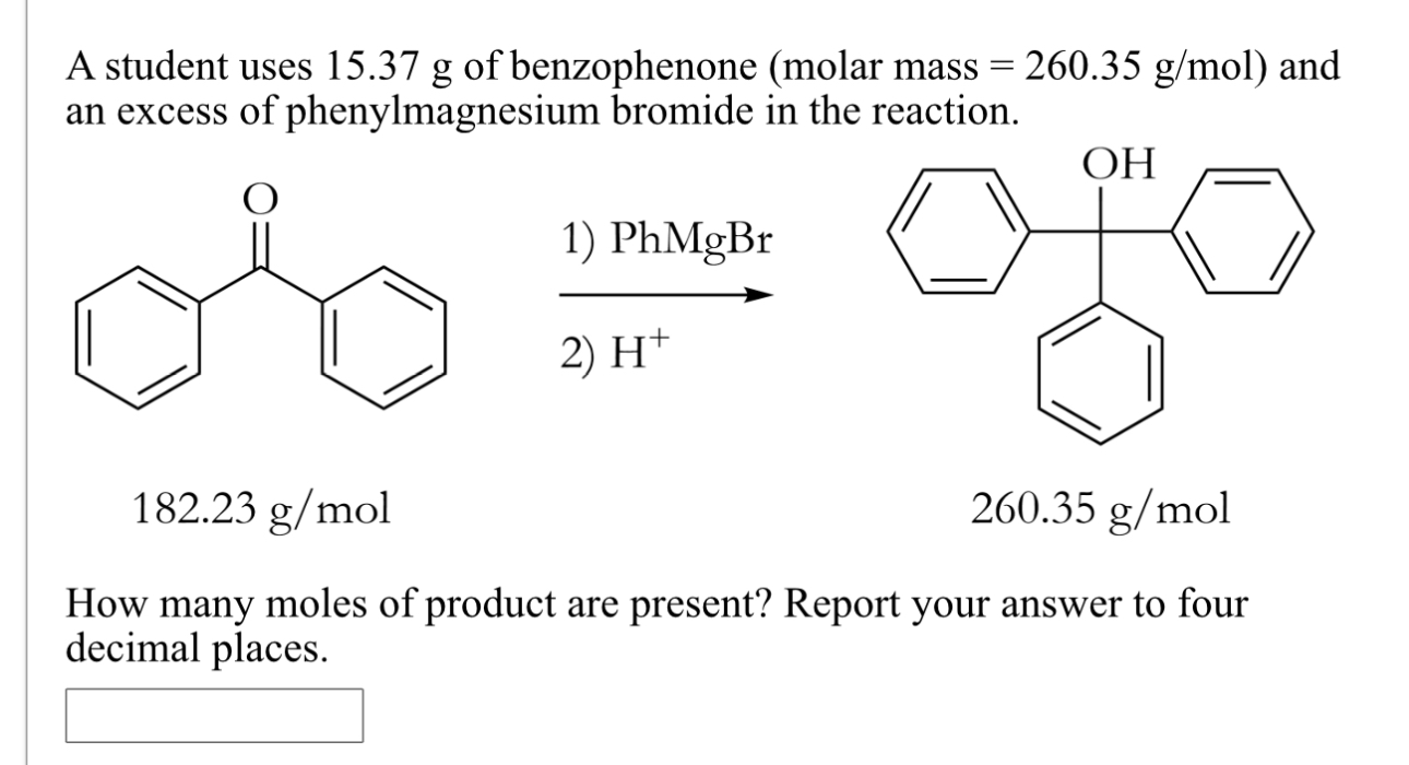 Solved A student uses 15.37g ﻿of benzophenone (molar mass | Chegg.com