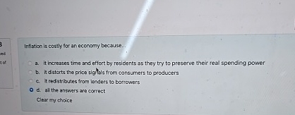 Solved Inflation is costly for an economy because...a. ﻿it | Chegg.com