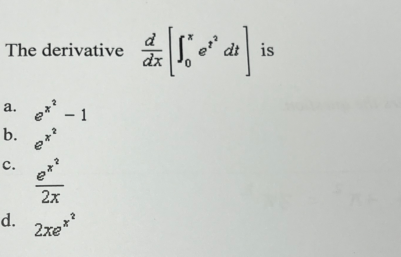 Solved The derivative ddx[∫0xet2dt] | Chegg.com
